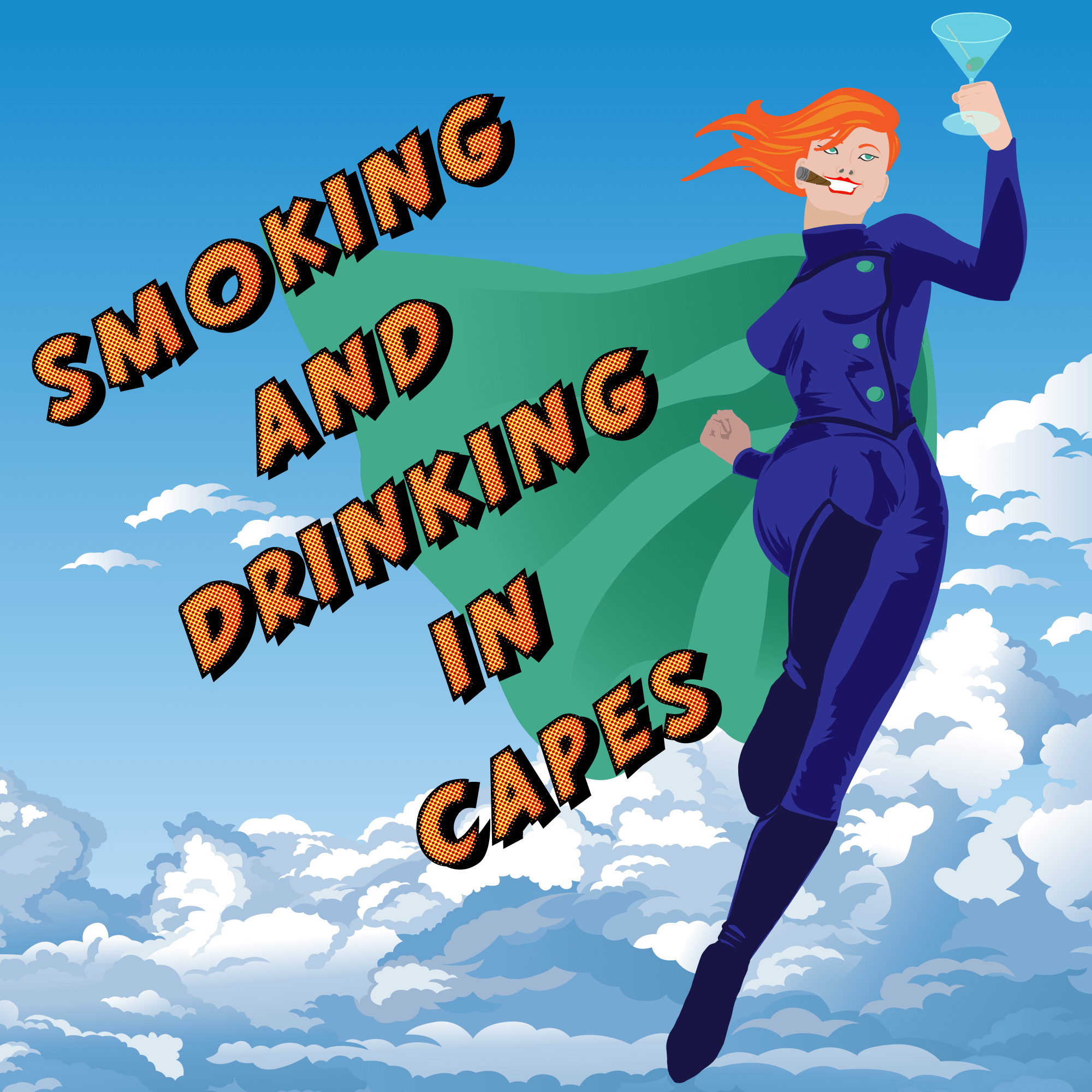 Smoking and Drinking in Capes – GonnaGeek – Geek Podcasts, Tech, Comics ...